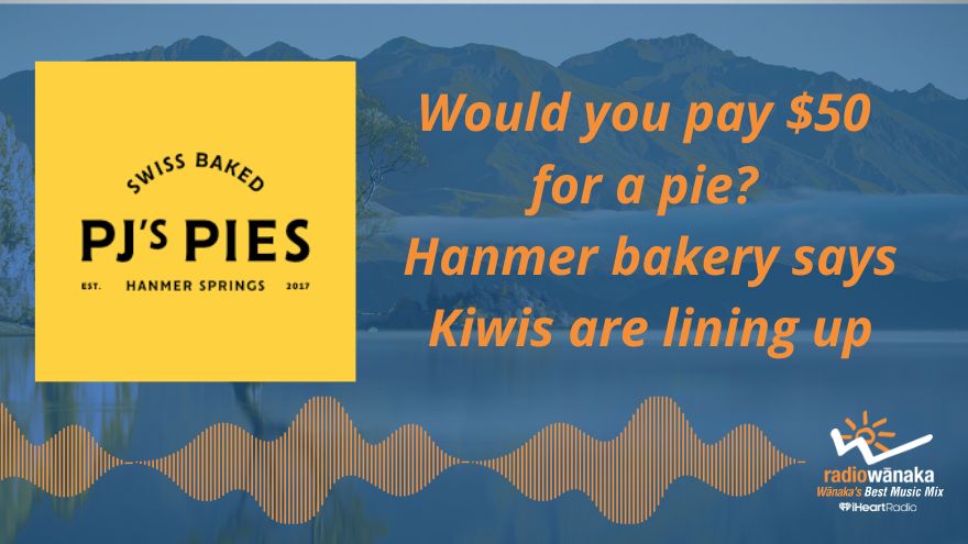 Would you pay $50 for a pie? Hanmer bakery says Kiwis are lining up